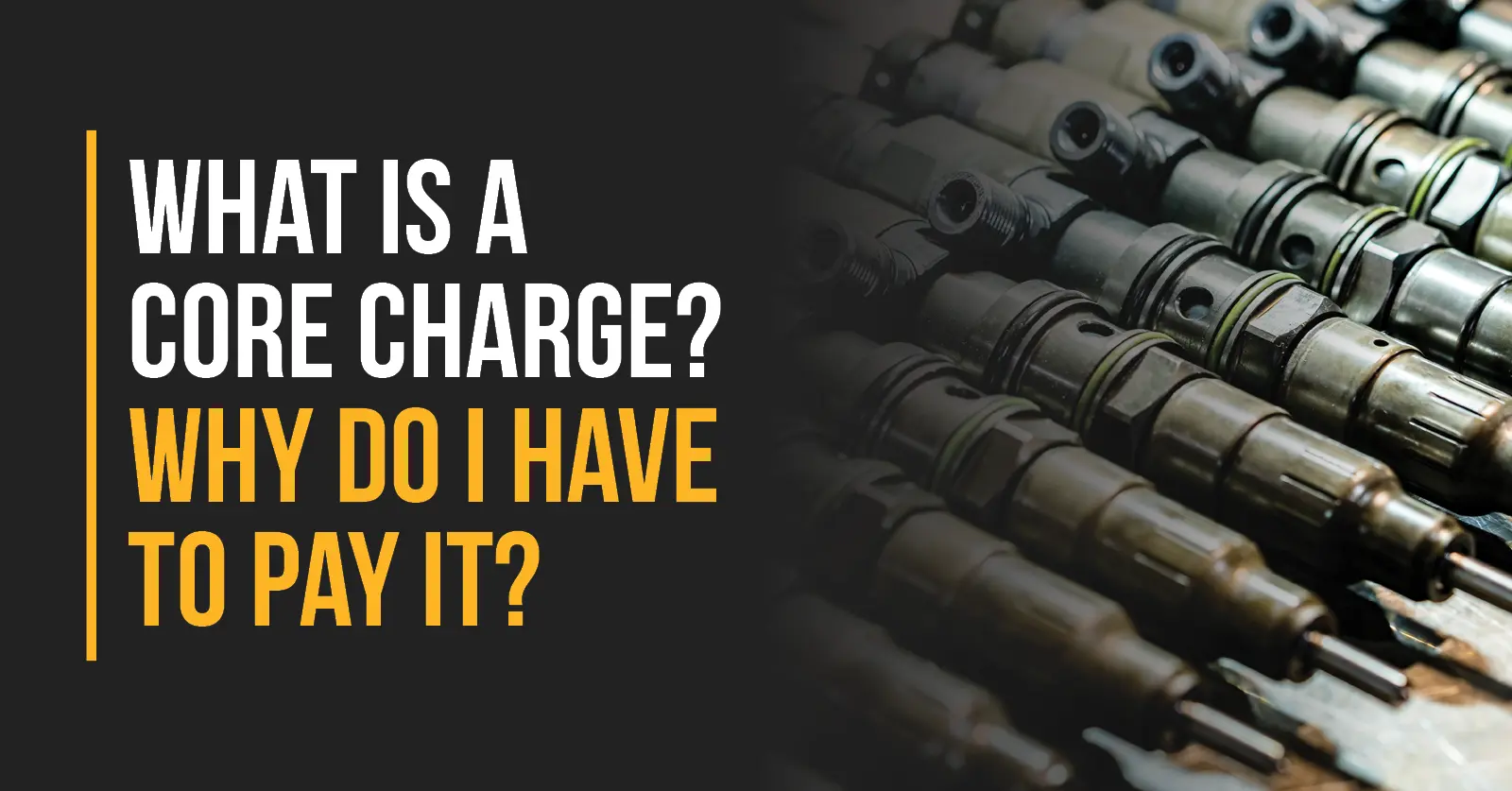 What is a Core Charge? Why do I have to Pay it?