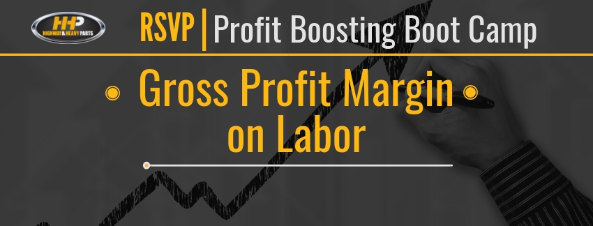 Profit Boosting Boot Camp: Gross Profit Margin on Labor