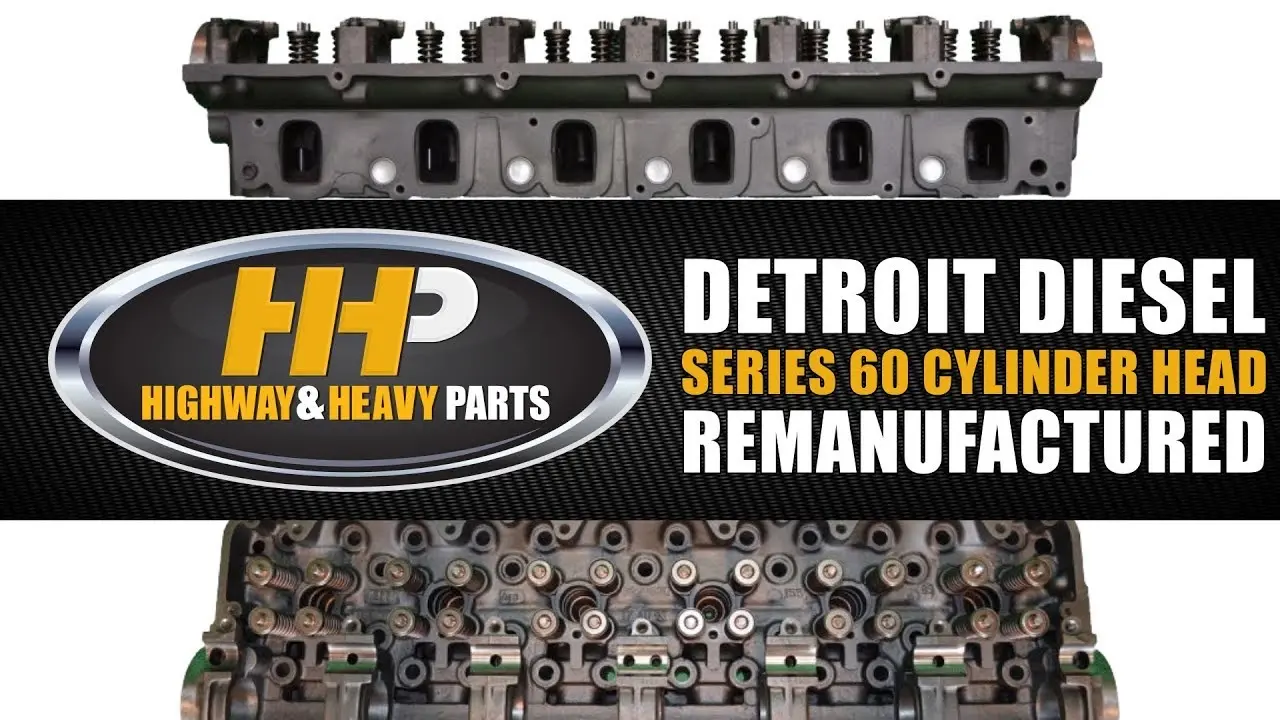 Detroit Diesel Series 60, Cylinder Head, Reman, Highway and Heavy Parts